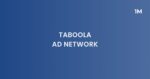 What is Taboola Ads Network? How to Make Money With It?